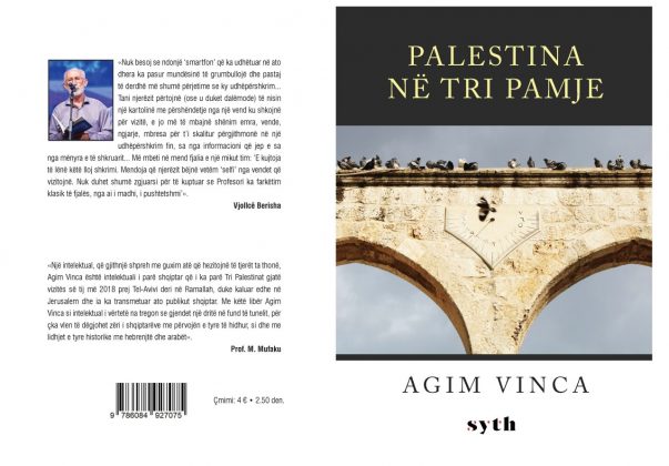 Doli nga shtypi libri “Palestina në tri pamje” i autorit Agim Vinca ...