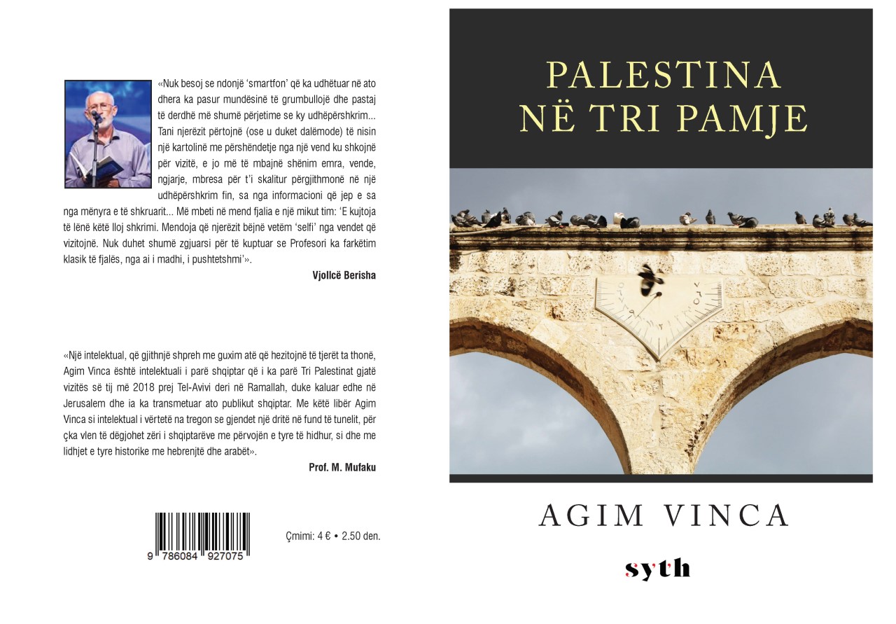 Doli nga shtypi libri “Palestina në tri pamje” i autorit Agim Vinca ...